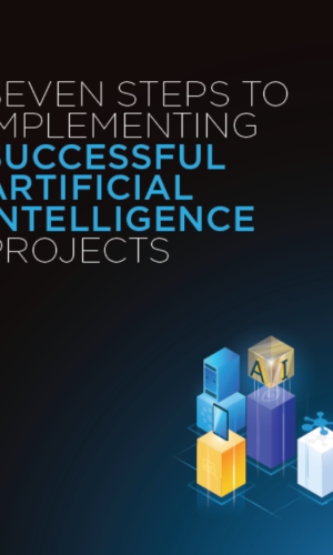 Seven steps to implementing successful artificial intelligence projects - DataIQ